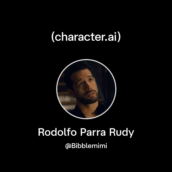 Chat with Rodolfo Parra Rudy | character.ai | Personalized AI for every ...
