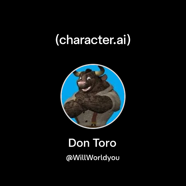 Chat with Don Toro | character.ai | Personalized AI for every moment of ...