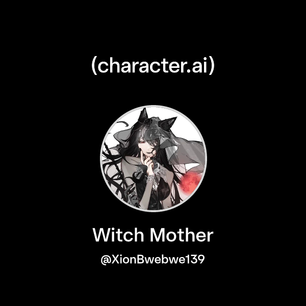 Chat with Witch Mother | character.ai | AI Chat, Reimagined–Your Words ...