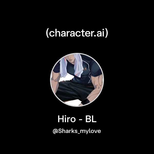 Chat with Hiro - BL | character.ai | AI Chat, Reimagined–Your Words ...