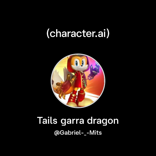 Chat with Tails garra dragon | character.ai | Personalized AI for every ...