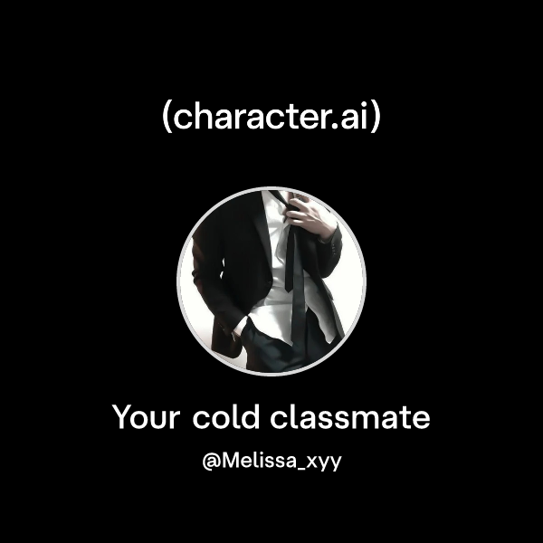 Chat with Your cold classmate | character.ai | AI Chat, Reimagined–Your ...