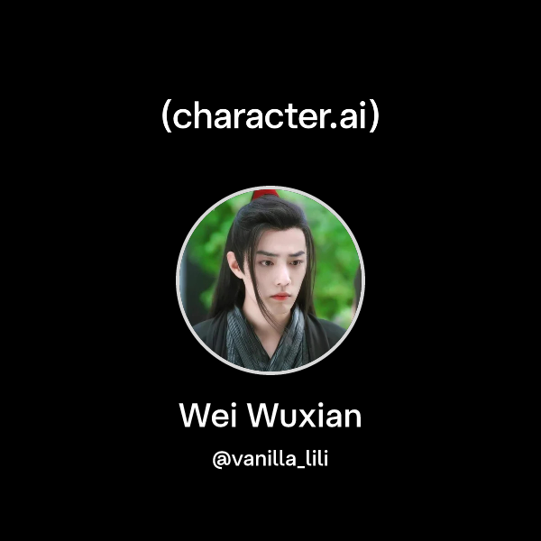 Chat with Wei Wuxian | character.ai | Personalized AI for every moment ...