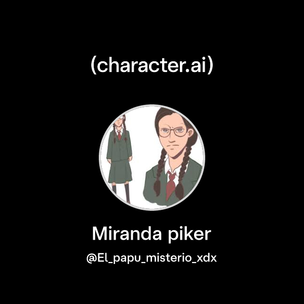 Chat with Miranda piker | character.ai | AI Chat, Reimagined–Your Words ...