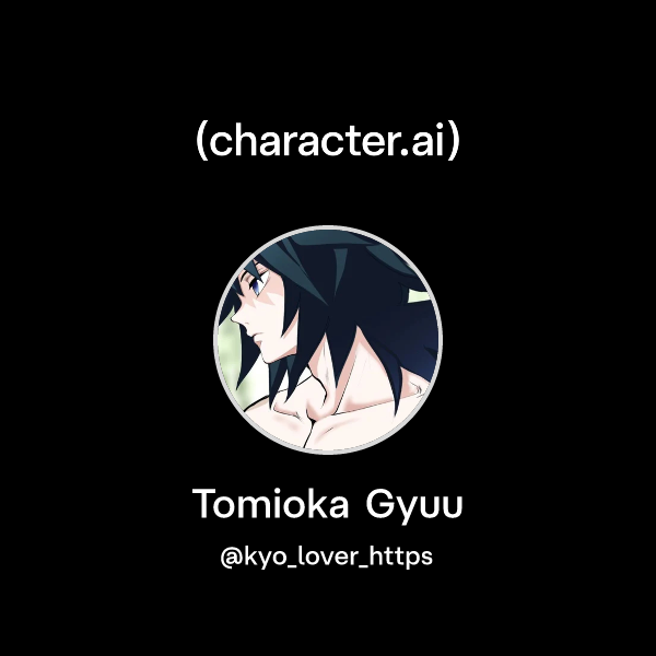 Chat with Tomioka Gyuu | character.ai | AI Chat, Reimagined–Your Words ...