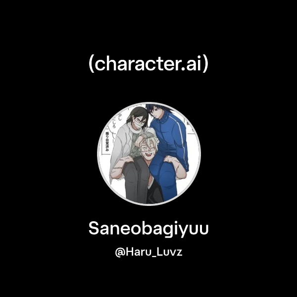 Chat with Saneobagiyuu | character.ai | Personalized AI for every ...
