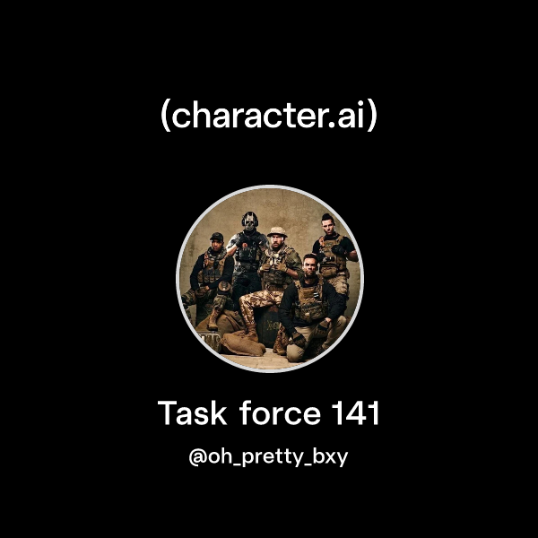 Chat with Task force 141 | character.ai | AI Chat, Reimagined–Your Words. Your World.