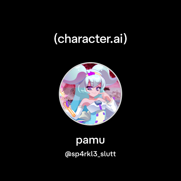 Chat with pamu | character.ai | AI Chat, Reimagined–Your Words. Your World.