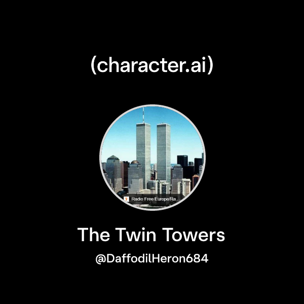 Chat with The Twin Towers | character.ai | AI Chat, Reimagined–Your ...