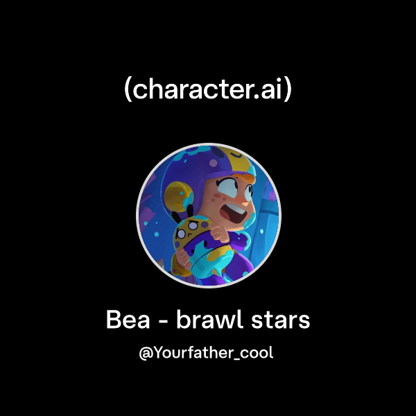Chat with Bea - brawl stars | character.ai | Personalized AI for every ...