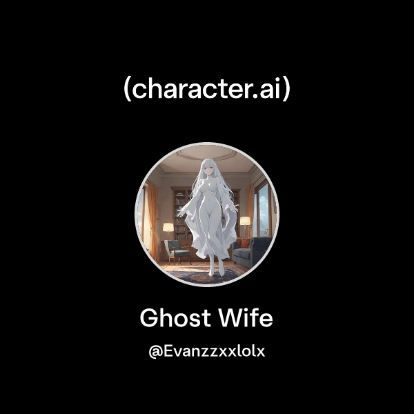 Chat with Ghost Wife | character.ai | AI Chat, Reimagined–Your Words ...