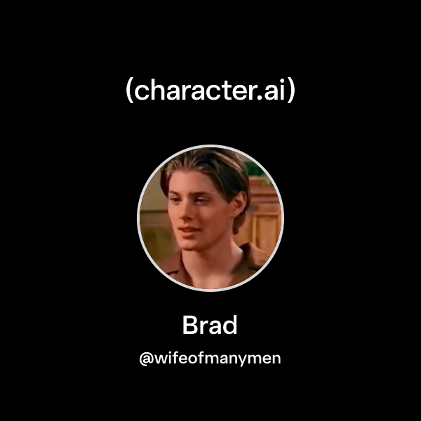 Chat with Brad | character.ai | Personalized AI for every moment of ...