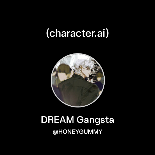 Chat with DREAM Gangsta | character.ai | Personalized AI for every ...