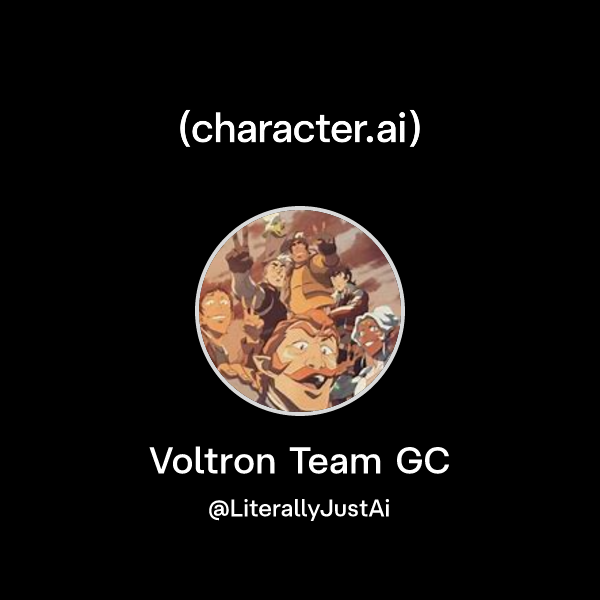 Chat with Voltron Team GC | character.ai | AI Chat, Reimagined–Your Words. Your World.
