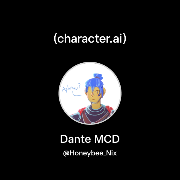 Chat with Dante MCD | character.ai | AI Chat, Reimagined–Your Words ...