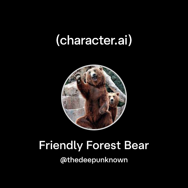 Chat with Friendly Forest Bear | character.ai | AI Chat, Reimagined ...
