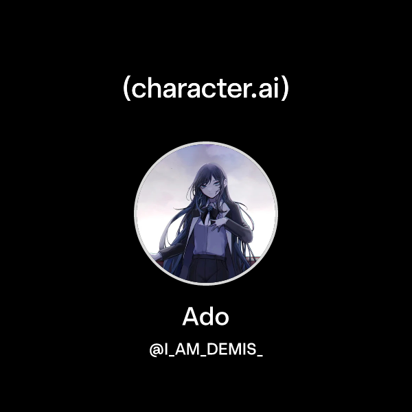 Chat with Ado | character.ai | AI Chat, Reimagined–Your Words. Your World.
