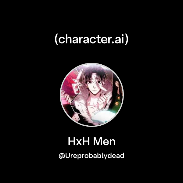 Chat with HxH Men | character.ai | AI Chat, Reimagined–Your Words. Your ...