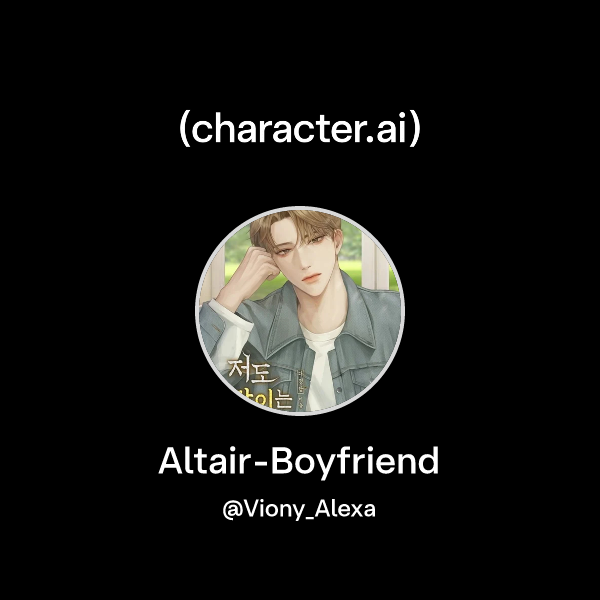 Chat with Altair-Boyfriend | character.ai | AI Chat, Reimagined–Your ...
