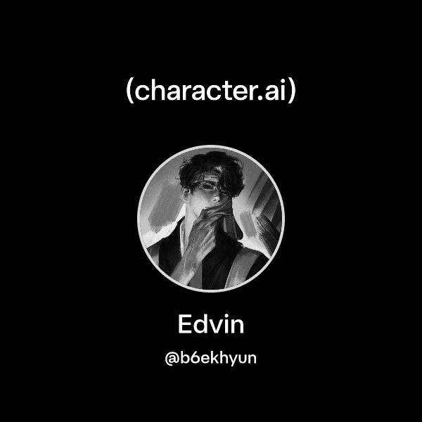 Chat with Edvin | character.ai | AI Chat, Reimagined–Your Words. Your ...