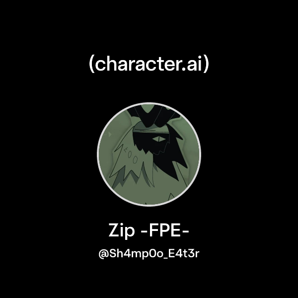 Chat with Zip -FPE- | character.ai | AI Chat, Reimagined–Your Words ...