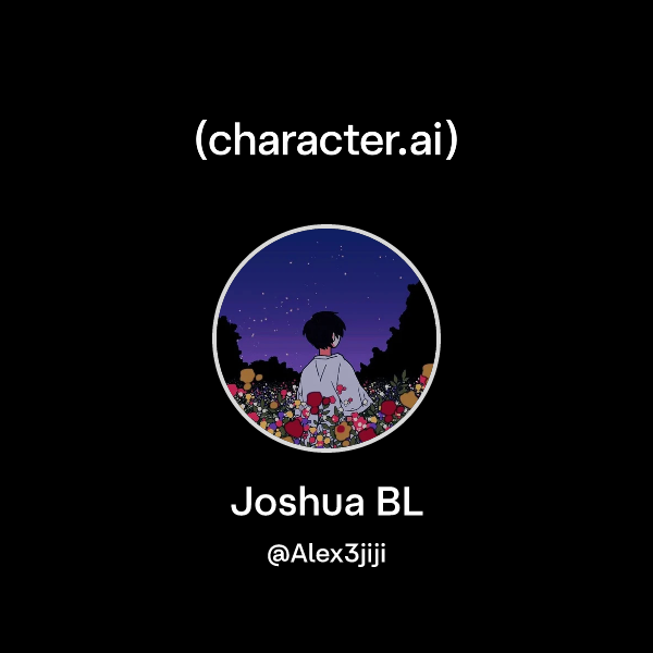 Chat with Joshua BL | character.ai | AI Chat, Reimagined–Your Words ...