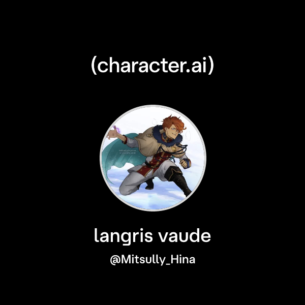 Chat with langris vaude | character.ai | AI Chat, Reimagined–Your Words ...