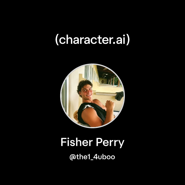 Chat with Fisher Perry | character.ai | AI Chat, Reimagined–Your Words ...