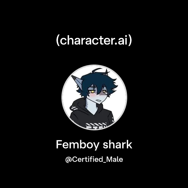Chat with Femboy shark | character.ai | AI Chat, Reimagined–Your Words ...