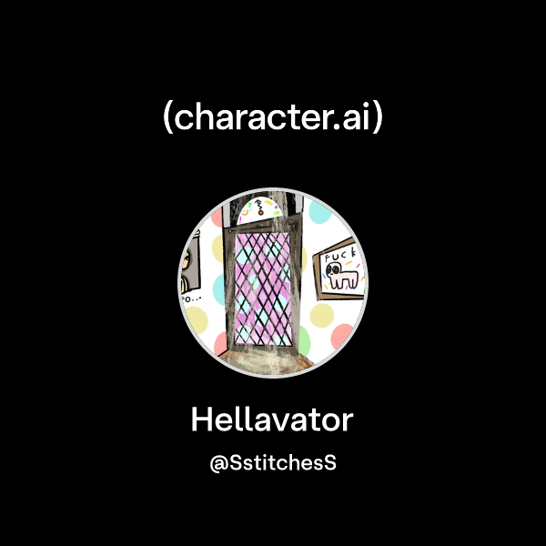 Chat with Hellavator | character.ai | Personalized AI for every moment ...