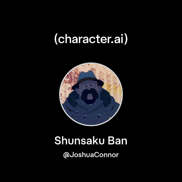Chat with Shunsaku Ban | character.ai | AI Chat, Reimagined–Your Words ...