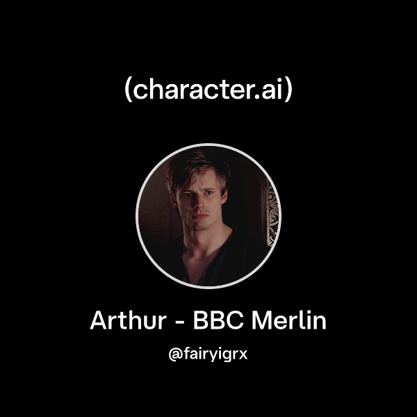 Chat with Arthur - BBC Merlin | character.ai | AI Chat, Reimagined–Your ...