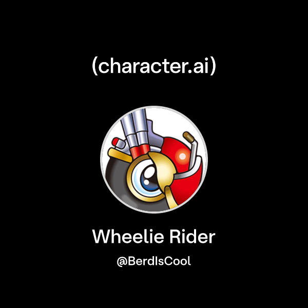 Chat with Wheelie Rider | character.ai | Personalized AI for every ...