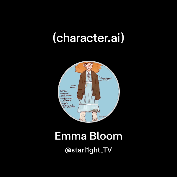 Chat with Emma Bloom | character.ai | Personalized AI for every moment ...