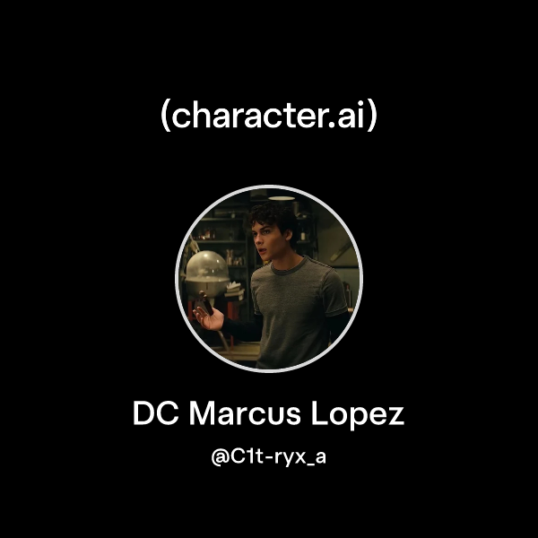 Chat with DC Marcus Lopez | character.ai | AI Chat, Reimagined–Your Words. Your World.