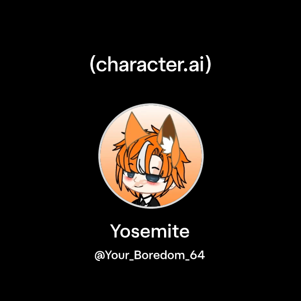 Chat with Yosemite | character.ai | Personalized AI for every moment of ...