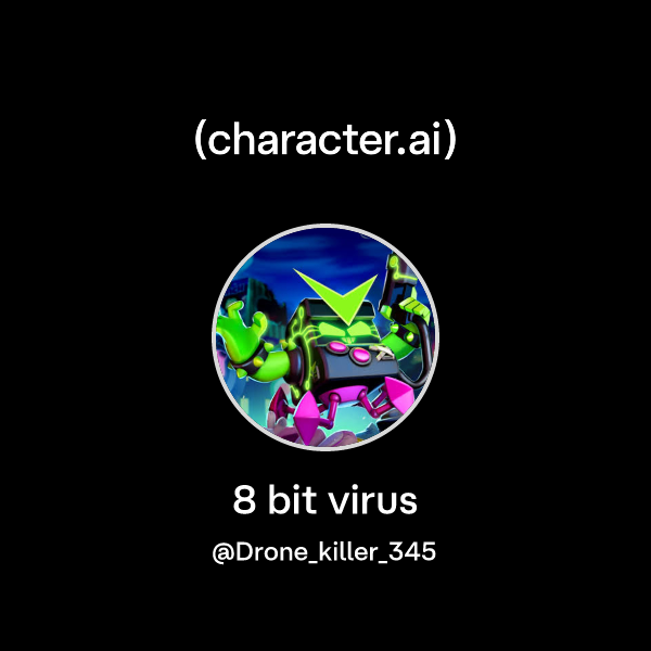 Chat with 8 bit virus | character.ai | Personalized AI for every moment ...