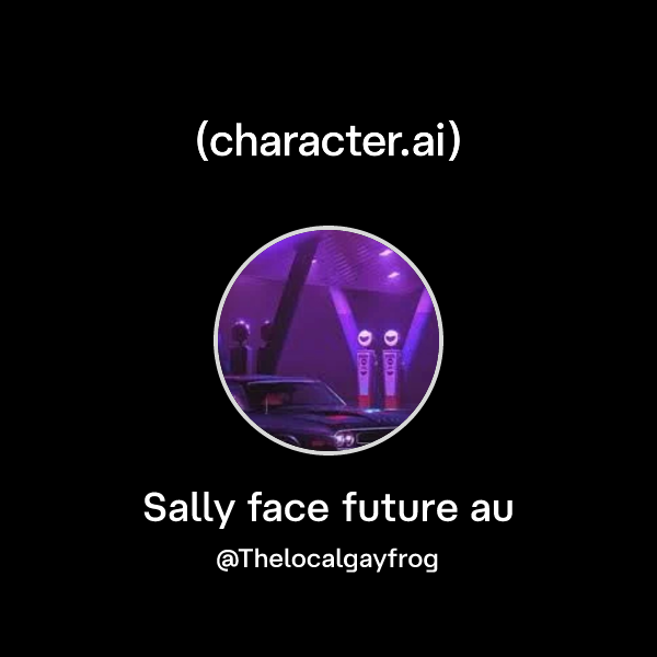 Chat with Sally face future au | character.ai | AI Chat, Reimagined ...