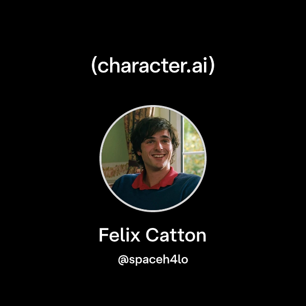 Chat with Felix Catton | character.ai | AI Chat, Reimagined–Your Words ...