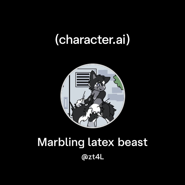 Chat with Marbling latex beast | character.ai | AI Chat, Reimagined ...