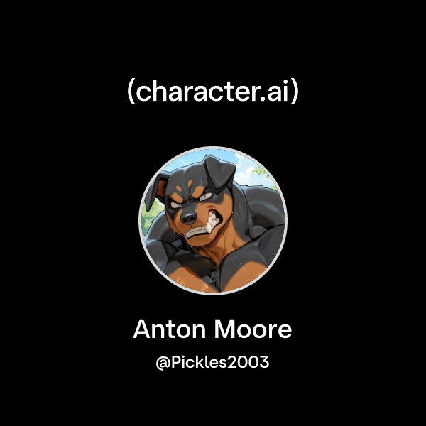 Chat with Anton Moore | character.ai | AI Chat, Reimagined–Your Words ...