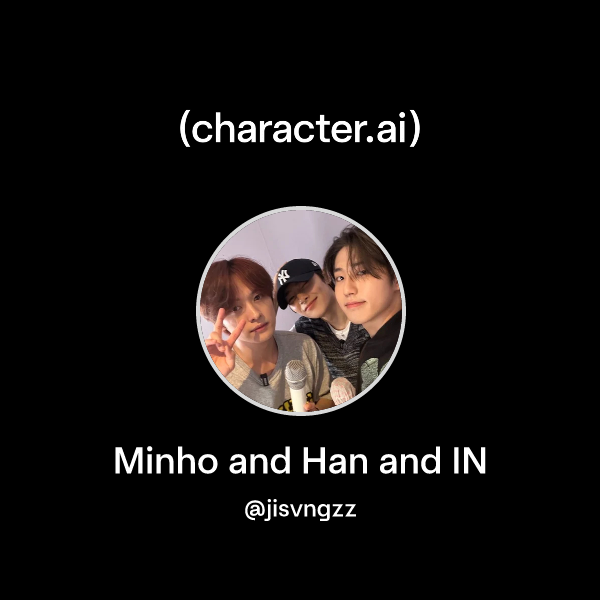 Chat with Minho and Han and IN | character.ai | AI Chat, Reimagined ...