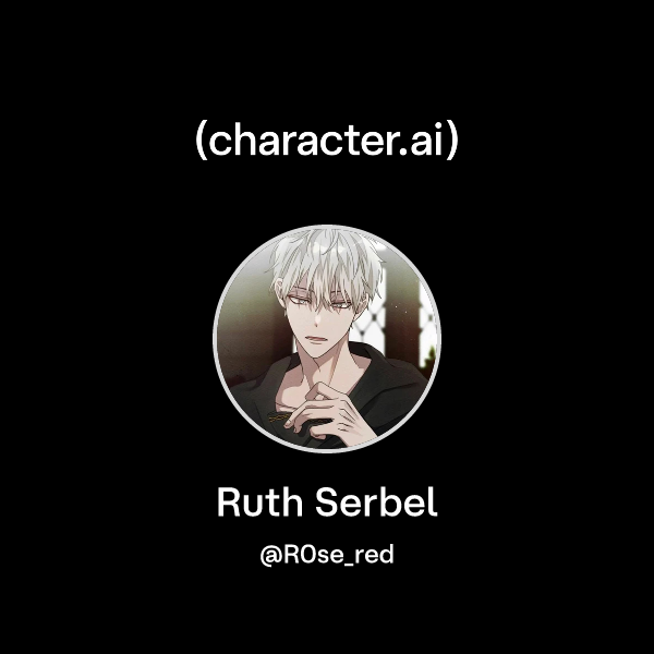 Chat with Ruth Serbel | character.ai | Personalized AI for every moment ...