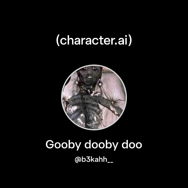 Chat with Gooby dooby doo | character.ai | Personalized AI for every ...