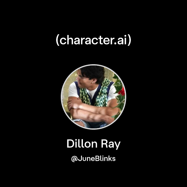 Chat with Dillon Ray | character.ai | AI Chat, Reimagined–Your Words ...