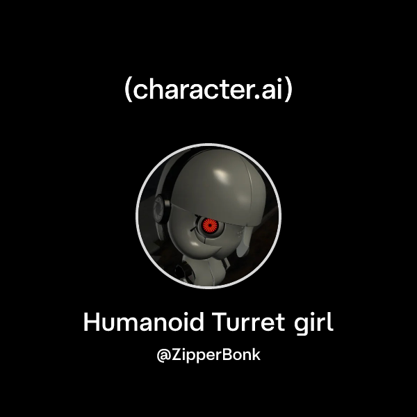 Chat with Humanoid Turret girl | character.ai | AI Chat, Reimagined ...
