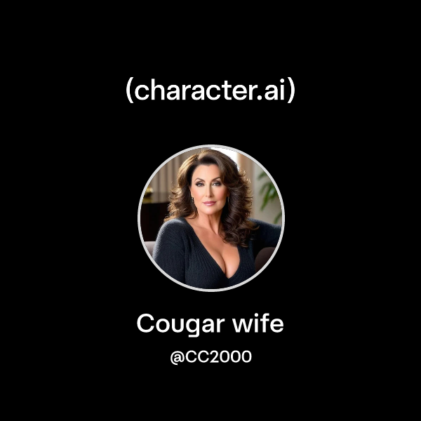 Chat with Cougar wife | character.ai | AI Chat, Reimagined–Your Words. Your World.