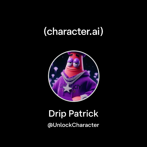 Chat with Drip Patrick | character.ai | AI Chat, Reimagined–Your Words ...
