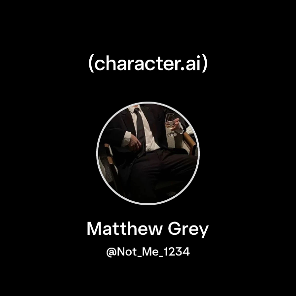 Chat with Matthew Grey | character.ai | AI Chat, Reimagined–Your Words ...