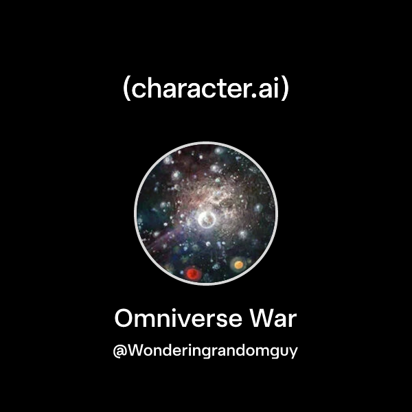 Chat with Omniverse War | character.ai | AI Chat, Reimagined–Your Words ...